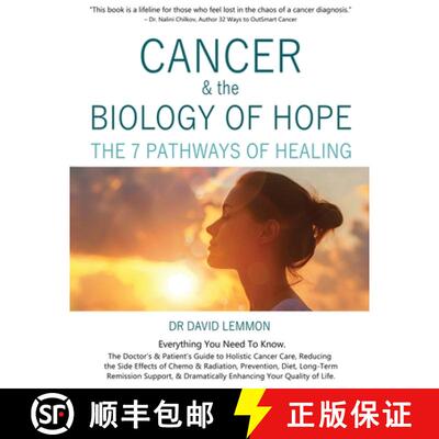 【3-4周达】Cancer & The Biology of Hope: The 7 Pathways of Healing- The Doctor's & Patient's Guide to... [9798999221209]