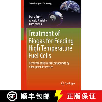 【3-4周达】精装 Treatment of Biogas for Feeding High Temperature Fuel Cells : Removal of Harmful Comp... [9783319032146]