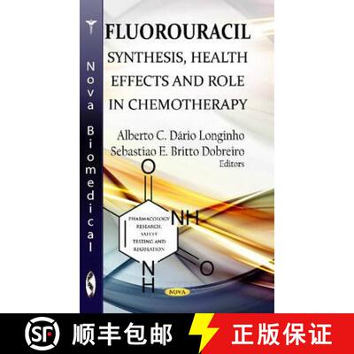 【3-4周达】精装 Fluorouracil: Synthesis, Health Effects and Role in Chemotherapy [9781620819708]