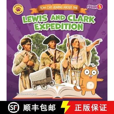 【3-4周达】Tom Cat Learns about the Lewis and Clark Expedition [9798895779187]