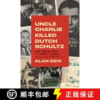 【3-4周达】Uncle Charlie Killed Dutch Schultz: The Jewish Mob: A Family Affair [9780578877358]