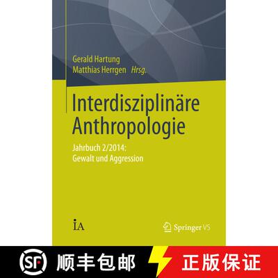 【3-4周达】Interdisziplinäre Anthropologie : Jahrbuch 2/2014: Gewalt und Aggression [9783658074098]