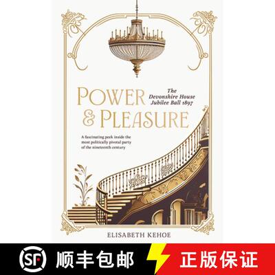 【3-4周达】Power & Pleasure : The Devonshire House Jubilee Ball 1897 [9781916846272]