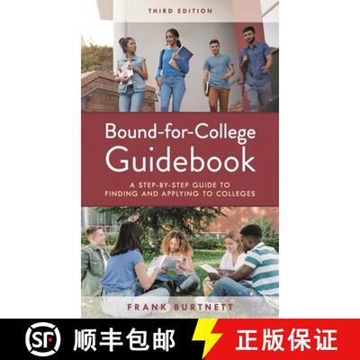 【3-4周达】精装 Bound-for-College Guidebook: A Step-by-Step Guide to Finding and Applying to Colleges... [9781475861815]