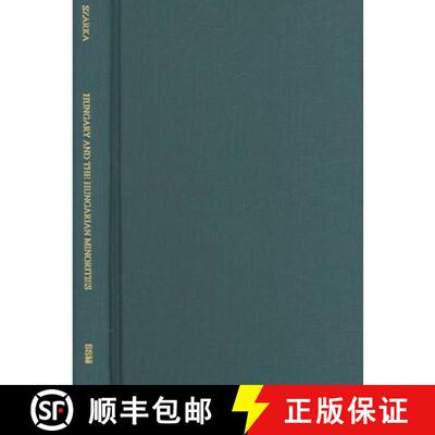 【3-4周达】精装 Hungary and the Hungarian Minorities – Trends in the Past and in Our Times [9780880335560]