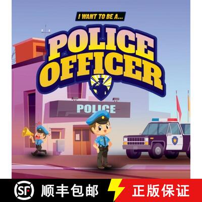 【3-4周达】I Want to Be a Police Officer: Children's book to learn about the functions and duties of ... [9788412677614]