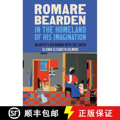 【3-4周达】精装 Romare Bearden in the Homeland of His Imaginatio – An Artist`s Reckoning with the South [9781469667867]