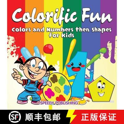 【3-4周达】Colorific Fun: Colors and Numbers then Shapes for Kids [9781681856384]