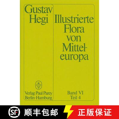 【3-4周达】精装 Illustrierte Flora von Mitteleuropa, Band 6, Teil 4: Spermatophyta: Angiospermae: Dic... [9783489860204]