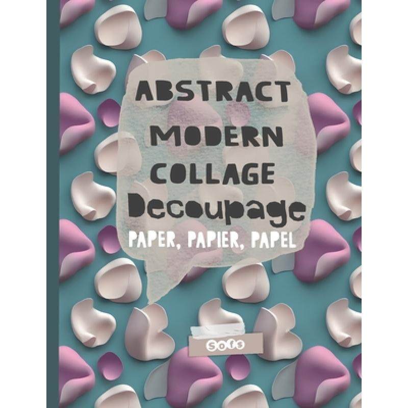 【4周达】Abstract Modern Collage Decoupage Paper: Print and Pattern ...