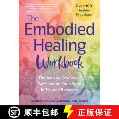 【3-4周达】The Embodied Healing Workbook: The Art and Science of Befriending Your Body in Trauma Reco... [9781683736936]