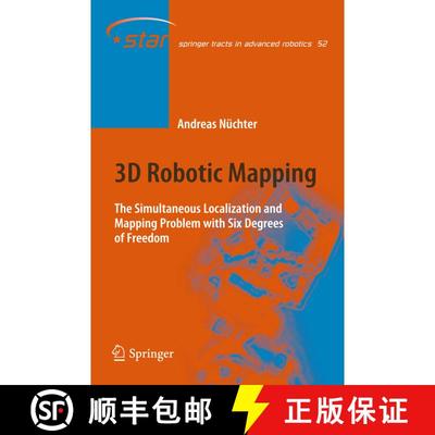 【3-4周达】3D Robotic Mapping : The Simultaneous Localization and Mapping Problem with Six Degrees of... [9783642100581]