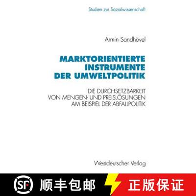 【3-4周达】Marktorientierte Instrumente der Umweltpolitik : Die Durchsetzbarkeit von Mengen- und Prei... [9783531125978]