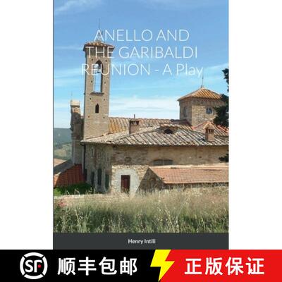 【3-4周达】ANELLO AND THE GARIBALDI REUNION - A Play [9781458344915]
