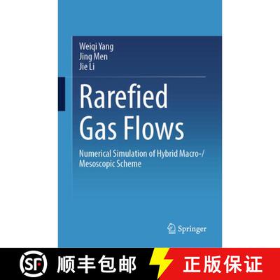 【3-4周达】精装 Rarefied Gas Flows: Numerical Simulation of Hybrid Macro-/Mesoscopic Scheme [9789819579983]
