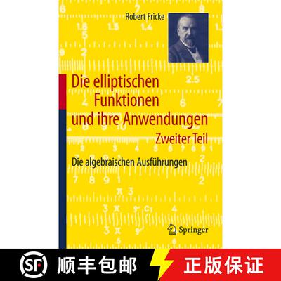 【3-4周达】Die elliptischen Funktionen und ihre Anwendungen : Zweiter Teil: Die algebraischen Ausfüh... [9783642195600]