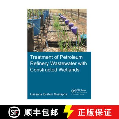 【3-4周达】Treatment of Petroleum Refinery Wastewater with Constructed Wetlands [9781138324398]