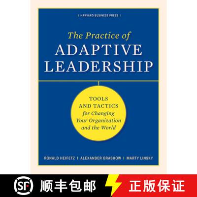 【3-4周达】精装 The Practice of Adaptive Leadership : Tools and Tactics for Changing Your Organizatio... [9781422105764]
