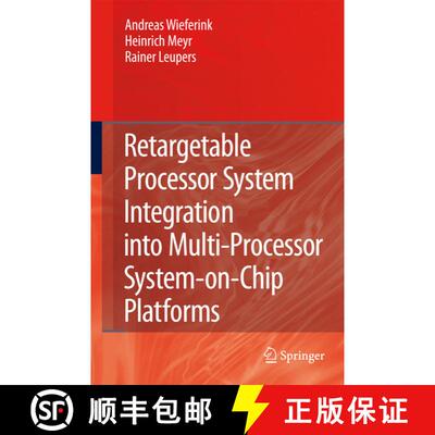 【3-4周达】Retargetable Processor System Integration into Multi-Processor System-on-Chip Platforms (S... [9789048179169]