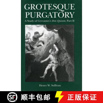 【3-4周达】Grotesque Purgatory – A Study of Cervantes`s Don Quixote, Part II [9780271028064]