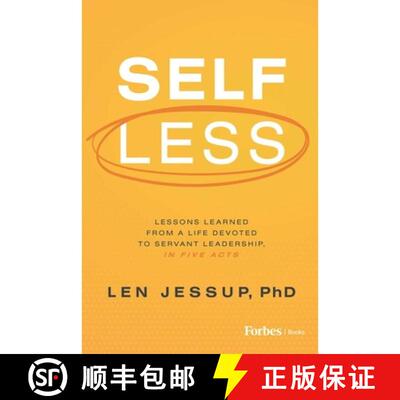 【3-4周达】精装 Self Less : Lessons Learned from A Life Devoted to Servant Leadership, in Five Acts [9798887504476]