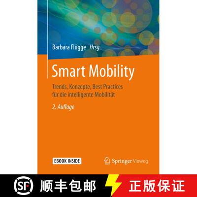 【3-4周达】Smart Mobility: Trends, Konzepte, Best Practices für die intelligente Mobilität (2., erw... [9783658269791]