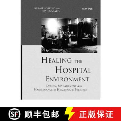 【3-4周达】Healing the Hospital Environment: Design, Management and Maintenance of Healthcare Premises [9780419231707]