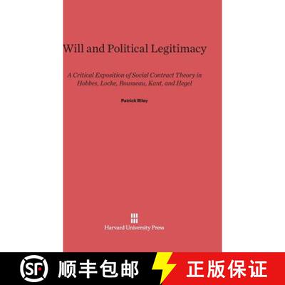 【3-4周达】精装 Will and Political Legitimacy: A Critical Exposition of Social Contract Theory in Hob... [9780674435490]