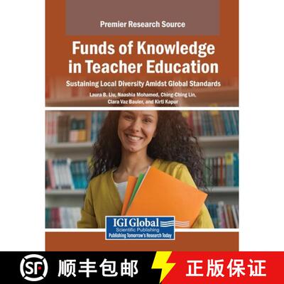 【3-4周达】Funds of Knowledge in Teacher Education: Sustaining Local Diversity Amidst Global Standards [9798369380956]