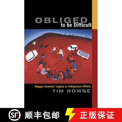 【3-4周达】精装 Obliged to Be Difficult: Nugget Coombs' Legacy in Indigenous Affairs [9780521773539]