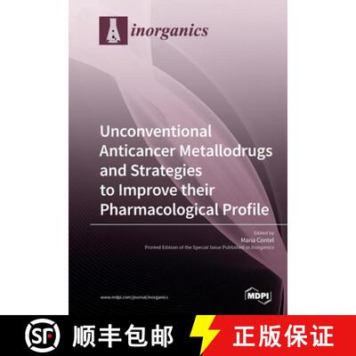 【3-4周达】Unconventional Anticancer Metallodrugs and Strategies to Improve their Pharmacological Pro... [9783039213153]