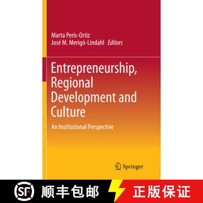 【3-4周达】Entrepreneurship, Regional Development and Culture: An Institutional Perspective (Softcove... [9783319366500]