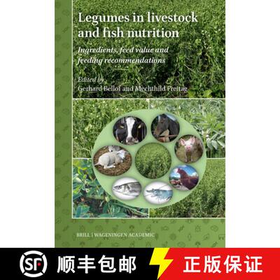 预订 Legumes in Livestock and Fish Nutrition: Ingredients, Feed Value and Feeding Recommendations [9789004695030]