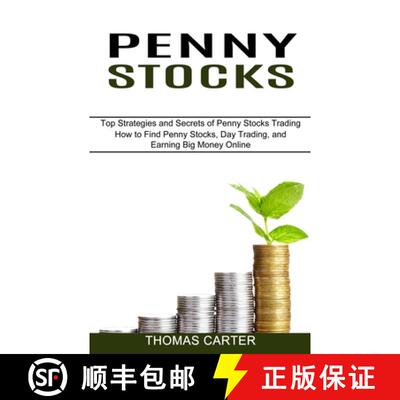 【3-4周达】Penny Stocks: How to Find Penny Stocks, Day Trading, and Earning Big Money Online (Top Str... [9781989965627]