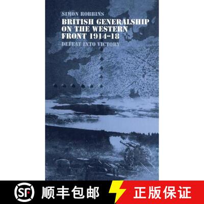 【3-4周达】精装 British Generalship on the Western Front 1914-1918 : Defeat into Victory [9780415350068]