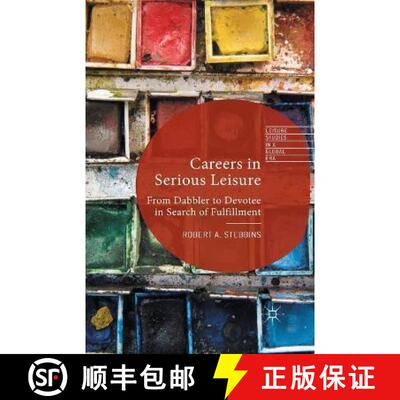 【3-4周达】Careers in Serious Leisure : From Dabbler to Devotee in Search of Fulfilment (1st ed. 2014) [9781349485925]