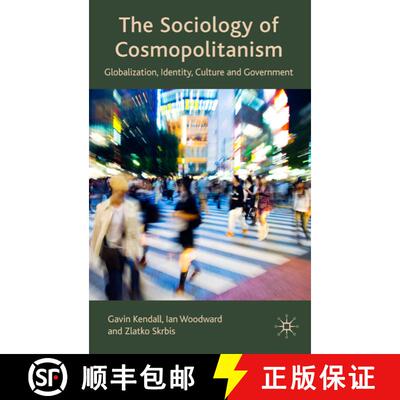 【3-4周达】精装 The Sociology of Cosmopolitanism : Globalization, Identity, Culture and Government [9780230008687]
