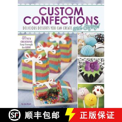 预订 Custom Confections: Delicious Desserts You Can Create and Enjoy [9781623701369]