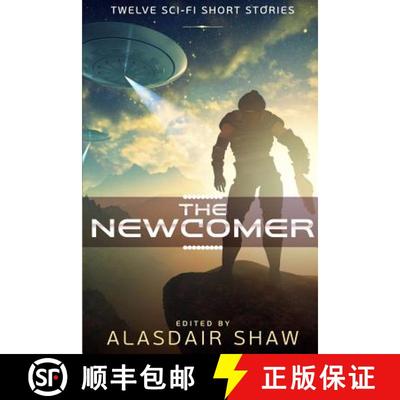 【3-4周达】The Newcomer: Twelve Sci-fi Short Stories [9780995511019]