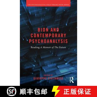 【3-4周达】Bion and Contemporary Psychoanalysis: Reading A Memoir of the Future [9781138038851]