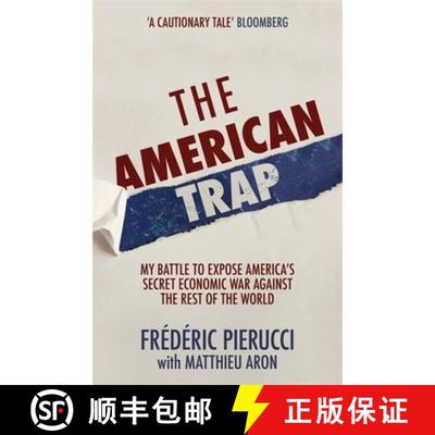 American Trap: My battle to expose America's secret economic war against the rest of the world [9781529353617]