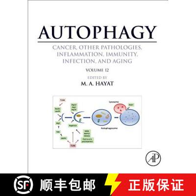 预订 精装 Autophagy: Cancer, Other Pathologies, Inflammation, Immunity, Infection, and Aging: Volume 12 [9780128121467]