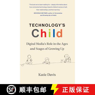 【3-4周达】Technology's Child: Digital Media’s Role in the Ages and Stages of Growing Up [9780262550987]