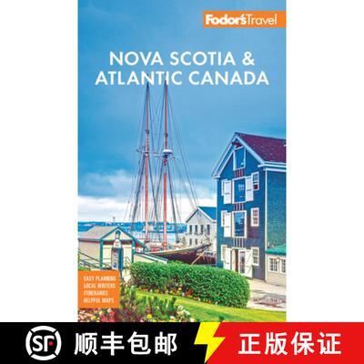 【3-4周达】Fodor's Nova Scotia & Atlantic Canada : with New Brunswick, Prince Edward Island, & Newfou... [9781640977853]