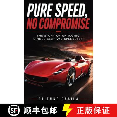 【3-4周达】Pure Speed, No Compromise : The Story of an Iconic Single Seat V12 Speedster [9798901943267]