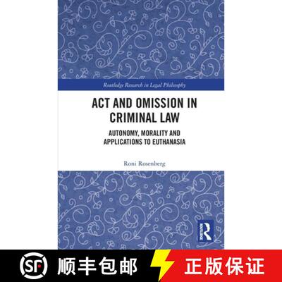 【3-4周达】Act and Omission in Criminal Law: Autonomy, Morality and Applications to Euthanasia [9781032461748]