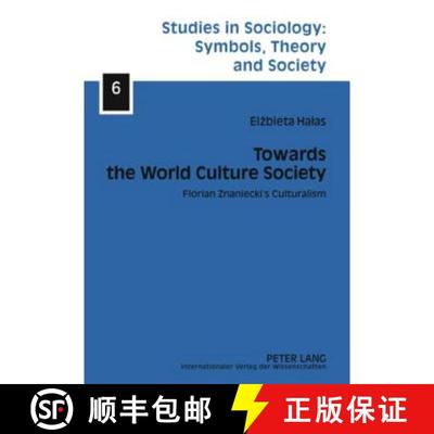 预订 Towards the World Culture Society : Florian Znaniecki's Culturalism [9783631599464]