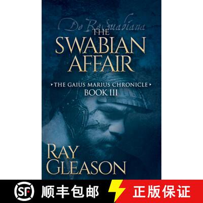 【3-4周达】The Swabian Affair : Book III of the Gaius Marius Chronicle [9781683501794]