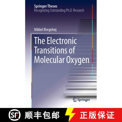 【3-4周达】精装 The Electronic Transitions of Molecular Oxygen [9783030031824]