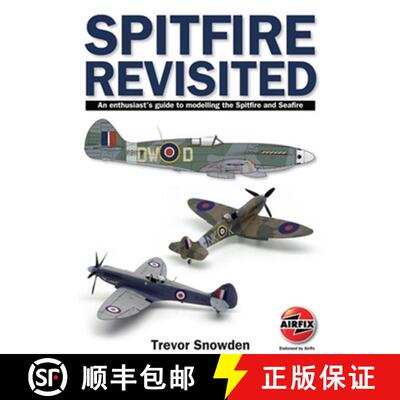【3-4周达】Spitfire Revisited: An Enthusiast's Guide to Modelling the Spitfire and Sea Fire [9781905414178]